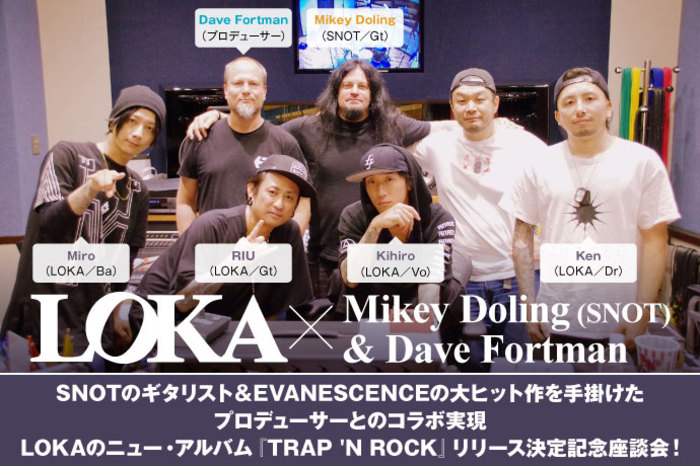 LOKA × Mikey Doling (SNOT) × Dave Fortman | 激ロック インタビュー