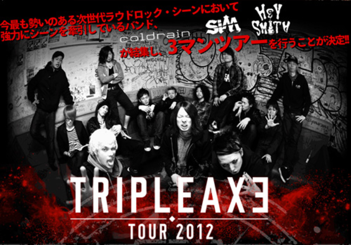 coldrain、HEY-SMITH、SiMの合同企画、TRIPLE AXE TOUR 2012 特設ページ公開！各バンドより動画コメントも ...