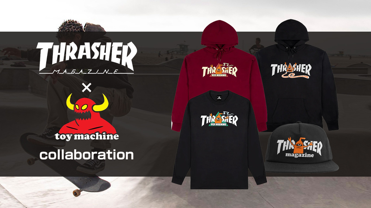 THRASHER×TOY MACHINE、人気スケーター・ブランド同士のコラボ・アイテム新入荷!この冬即戦力のプルオーバー・パーカーを筆頭に ...