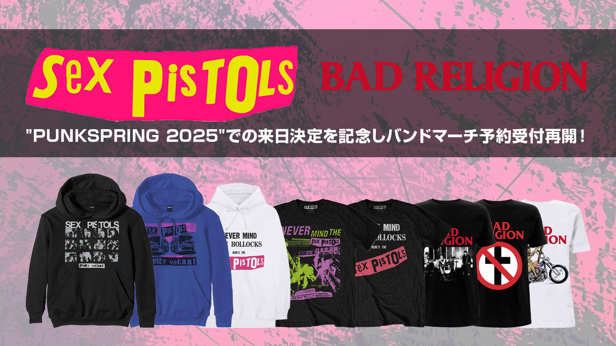 いよいよ3月に"PUNKSPRING 2025"での来日を控えるSEX PISTOLS、BAD RELIGIONのゲキクロでのバンドマーチの ...